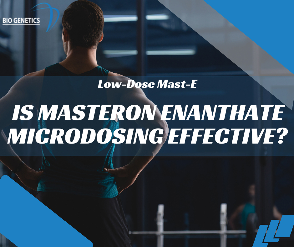 Masteron Enanthate Microdosing | Bio Genetics USA
